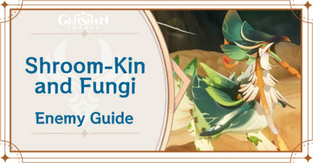 Shroom-Kin and Fungi Enemies in Sumeru | Genshin Impact｜Game8