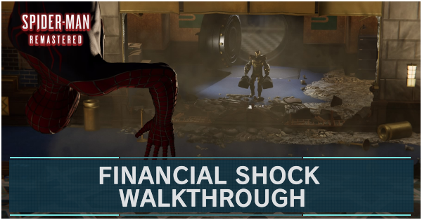Financial Shock Mission Walkthrough and Guide | Spider-Man Remastered｜Game8