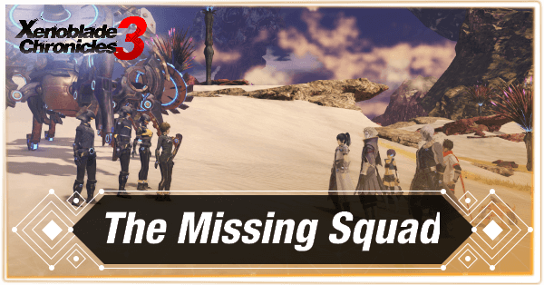 The Missing Squad Quest: Best Answers to Reply With | Xenoblade Chronicles 3｜Game8