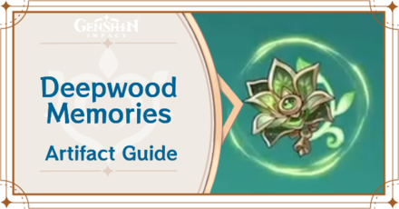 Deepwood Memories Artifact Set Effects and Best Characters | Genshin ...