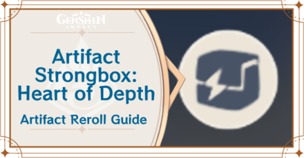 How to Get and Use the Artifact Strongbox: Heart of Depth | Genshin ...