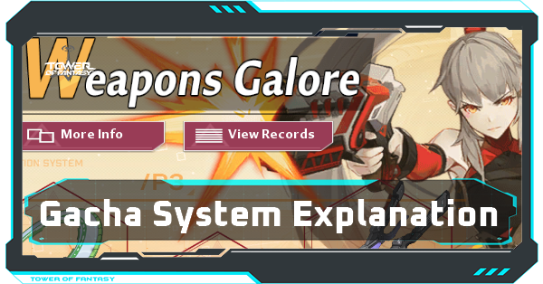 Gacha System Guide | Tower of Fantasy｜Game8