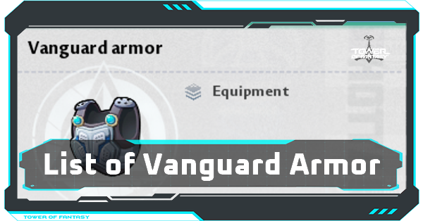 List of All Vanguard Armor | Tower of Fantasy｜Game8