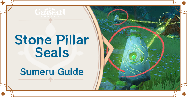 Stone Pillar Seal Puzzle Locations and Guide | Genshin Impact｜Game8