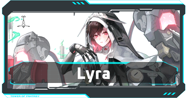 Lyra Weapon and Global Release Date | Tower of Fantasy｜Game8