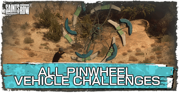 Lost Wheels: All Pinwheel Vehicle Challenges | Saints Row (2022)｜Game8