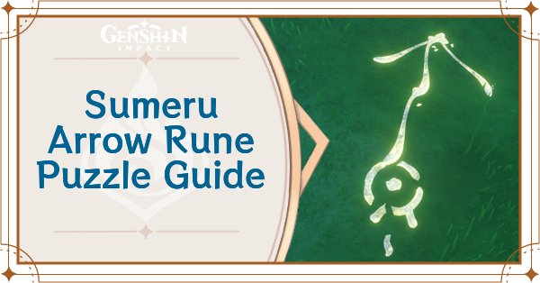 Sumeru Arrow Rune Puzzle Locations and Guide | Genshin Impact｜Game8