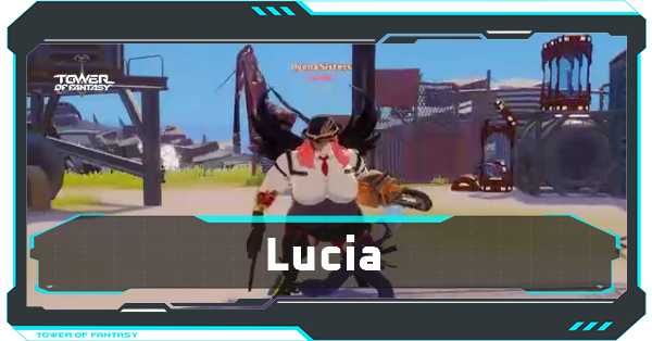 Lucia Guide: Location and How to Beat | Tower of Fantasy｜Game8