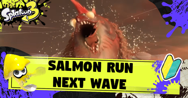 Salmon Run Next Wave Guide: Tips and How to Play | Splatoon 3｜Game8