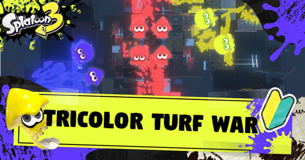 Tricolor Turf War Battles Guide: Tips and How to Play | Splatoon 3｜Game8