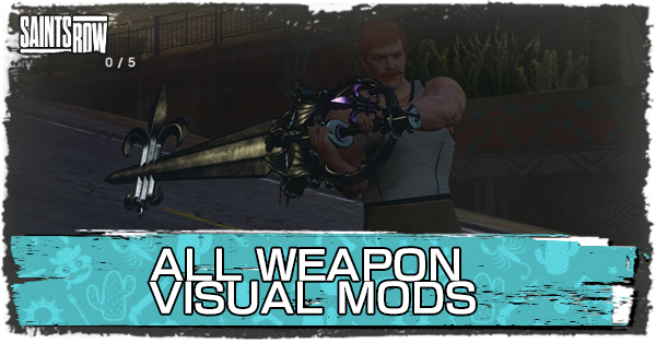 All Weapon Visual Mods and How to Get | Saints Row (2022)｜Game8