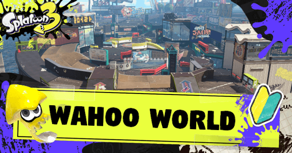 Wahoo World Map and Stage Tips | Splatoon 3｜Game8