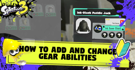 How to Add and Change Gear Abilities | Splatoon 3｜Game8