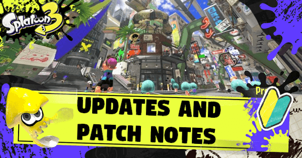 Update 1.1.1 Patch Notes and Changes | Splatoon 3｜Game8