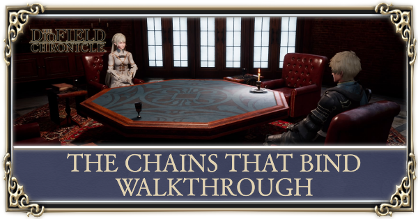The Chains that Bind Walkthrough | DioField Chronicle｜Game8