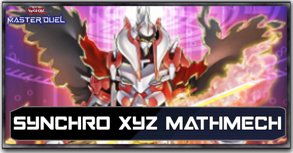 Syncro x Xyz Mathmech Deck List & Card Guide | Yu-Gi-Oh! Master Duel｜Game8