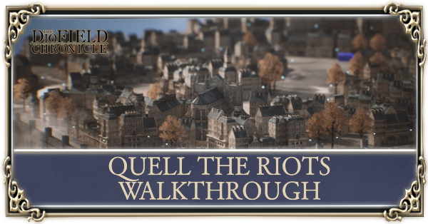 Quell the Riots Walkthrough | DioField Chronicle｜Game8