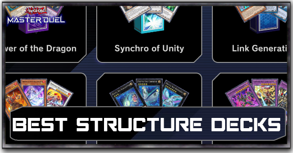 Master Duel Structure Deck Tier List | Yu-Gi-Oh! Master Duel｜Game8