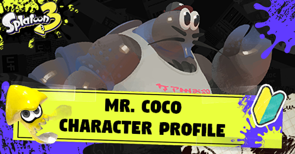 Mr. Coco Character Profile | Splatoon 3｜Game8
