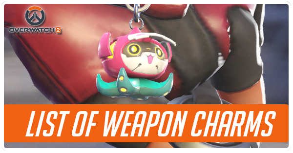 List of Weapon Charms | Overwatch 2｜Game8
