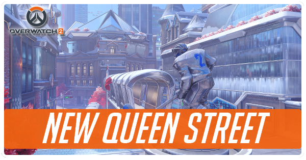 New Queen Street Map Tips and Best Team | Overwatch 2｜Game8