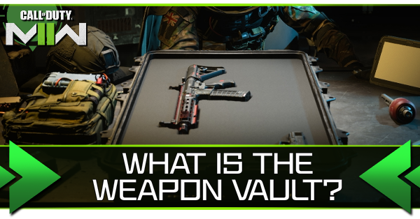 What is the Weapon Vault? | Modern Warfare 2 (MW2)｜Game8