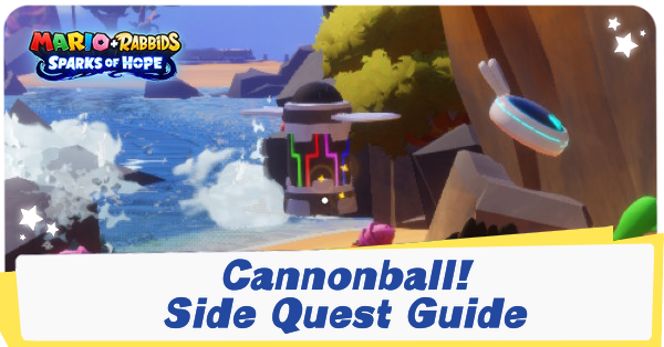 Cannonball! Quest Guide and Walkthrough | Mario + Rabbids Sparks of ...