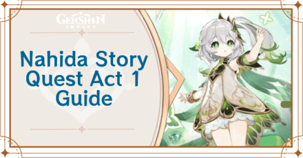 Nahida Story Quest | Sapienta Oromasdis Chapter 1 Guide | Genshin ...