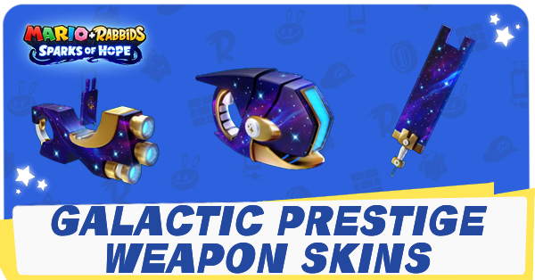 All Galactic Prestige Collection Weapon Skins | Mario + Rabbids Sparks ...