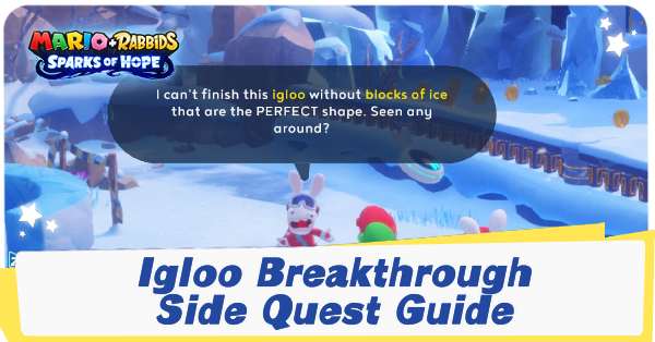 Igloo Breakthrough Quest Guide and Walkthrough | Mario + Rabbids Sparks ...