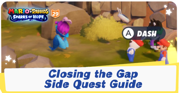 Closing the Gap Quest Guide and Walkthrough | Mario + Rabbids Sparks of ...