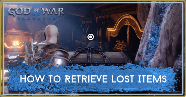 How to Recover Lost Items | God of War Ragnarok (GoW Ragnarok)｜Game8
