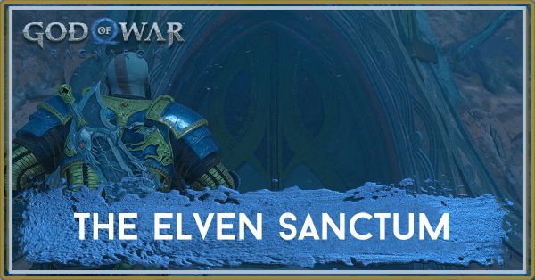 The Elven Sanctum Quest Guide | God of War Ragnarok (GoW Ragnarok)｜Game8