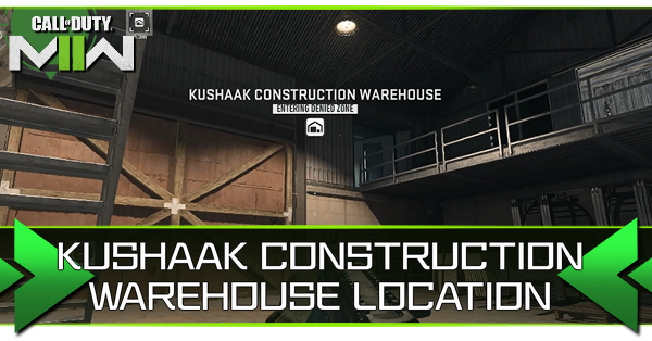 Kushaak Construction Warehouse Key and Location | DMZ｜Game8