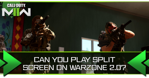 Can You Play Split Screen on Warzone 2.0? | Warzone 2.0｜Game8