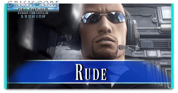 Who is Rude? | Rude Profile and Voice Actor | Crisis Core: Reunion｜Game8
