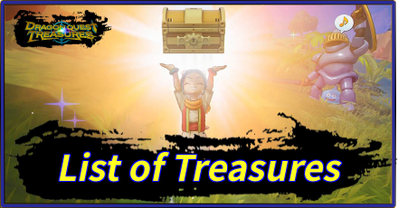 Treasure Guide: List of All Treasure Types | Dragon Quest Treasures｜Game8