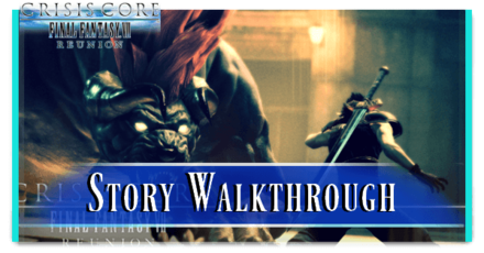 Complete Story Walkthrough: All Chapters | Crisis Core: Reunion｜Game8