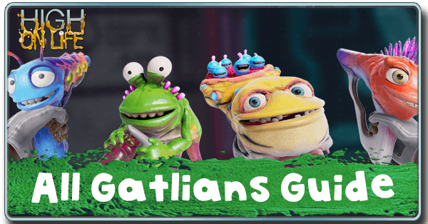 How to Get All Gatlians: Guns and Weapons Guide | High on Life｜Game8