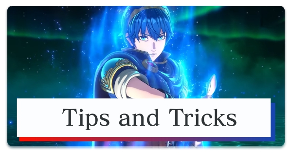 Tips and Tricks: A Beginner's Guide | Fire Emblem Engage (FE Engage)｜Game8
