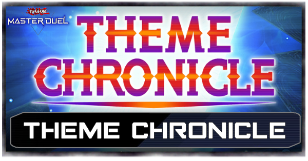 Theme Chronicle Festival 2025 Event Rerun Guide | Yu-Gi-Oh! Master Duel ...