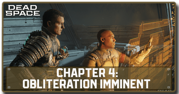 Chapter 4: Obliteration Imminent Walkthrough, Interactive Map, and Collectibles | Dead Space ...