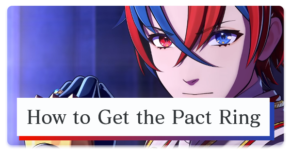 How to Get the Pact Ring and Who To Give It To | Fire Emblem Engage (FE ...
