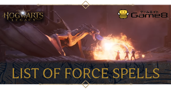 List of Force Spells | Hogwarts Legacy｜Game8