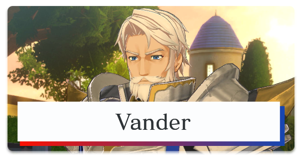 How to Recruit Vander: Best Class and Gifts | Fire Emblem Engage (FE ...