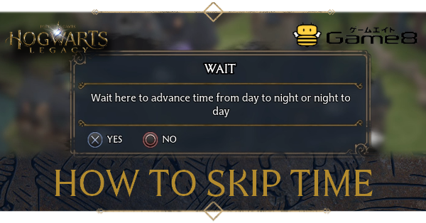 How to Skip Time: Day and Night Cycle Explained | Hogwarts Legacy｜Game8