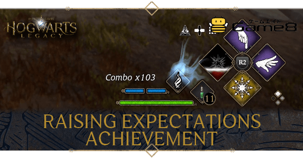 How to Get a 100 Combo: Raising Expectations Guide | Hogwarts Legacy｜Game8