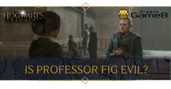 Is Professor Fig Evil? | Hogwarts Legacy｜Game8