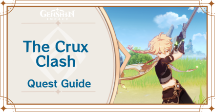 The Crux Clash Quest Guide | Genshin Impact｜Game8