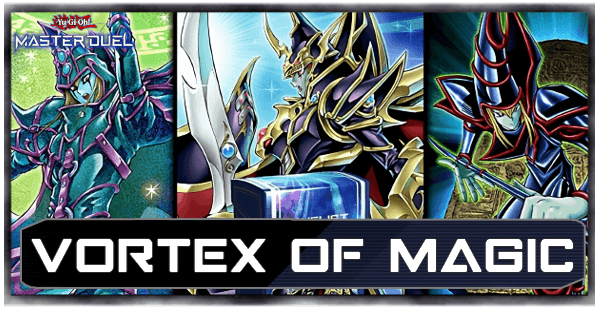 Vortex of Magic Structure Deck | Yu-Gi-Oh! Master Duel｜Game8